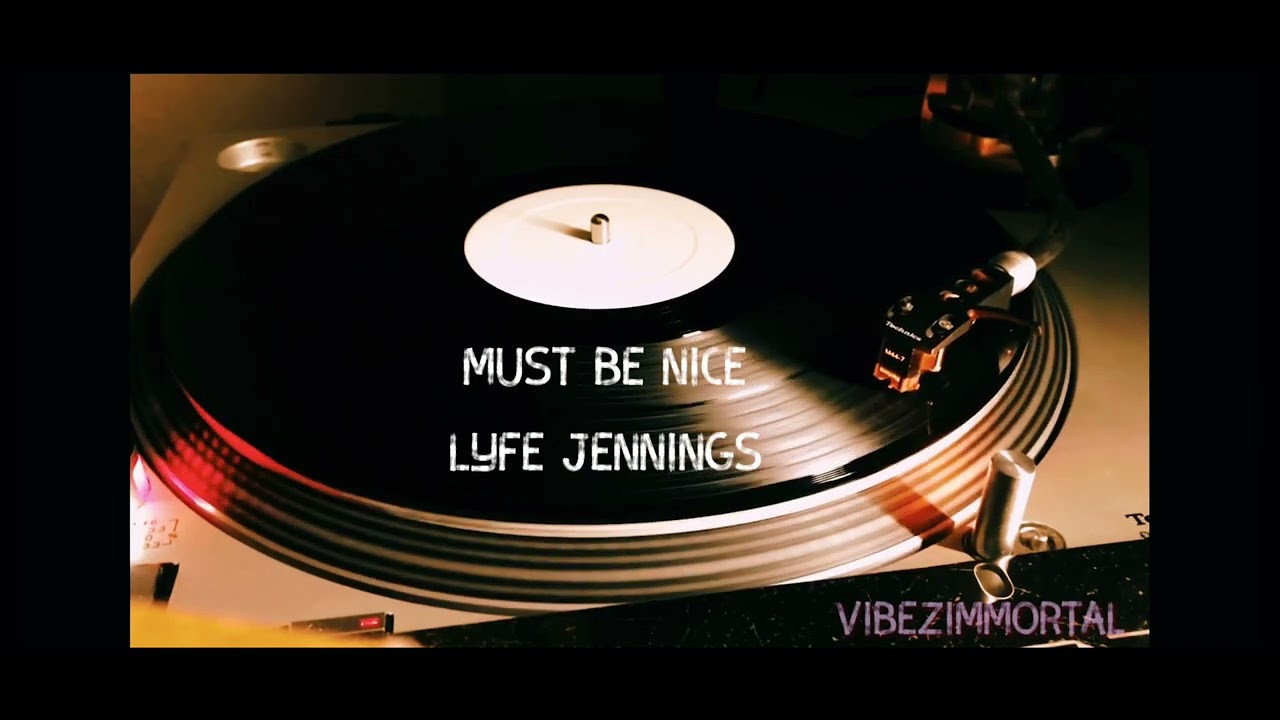Must Be Nice - Lyfe Jennings (fast/sped up by VibezImmortal) - YouTube