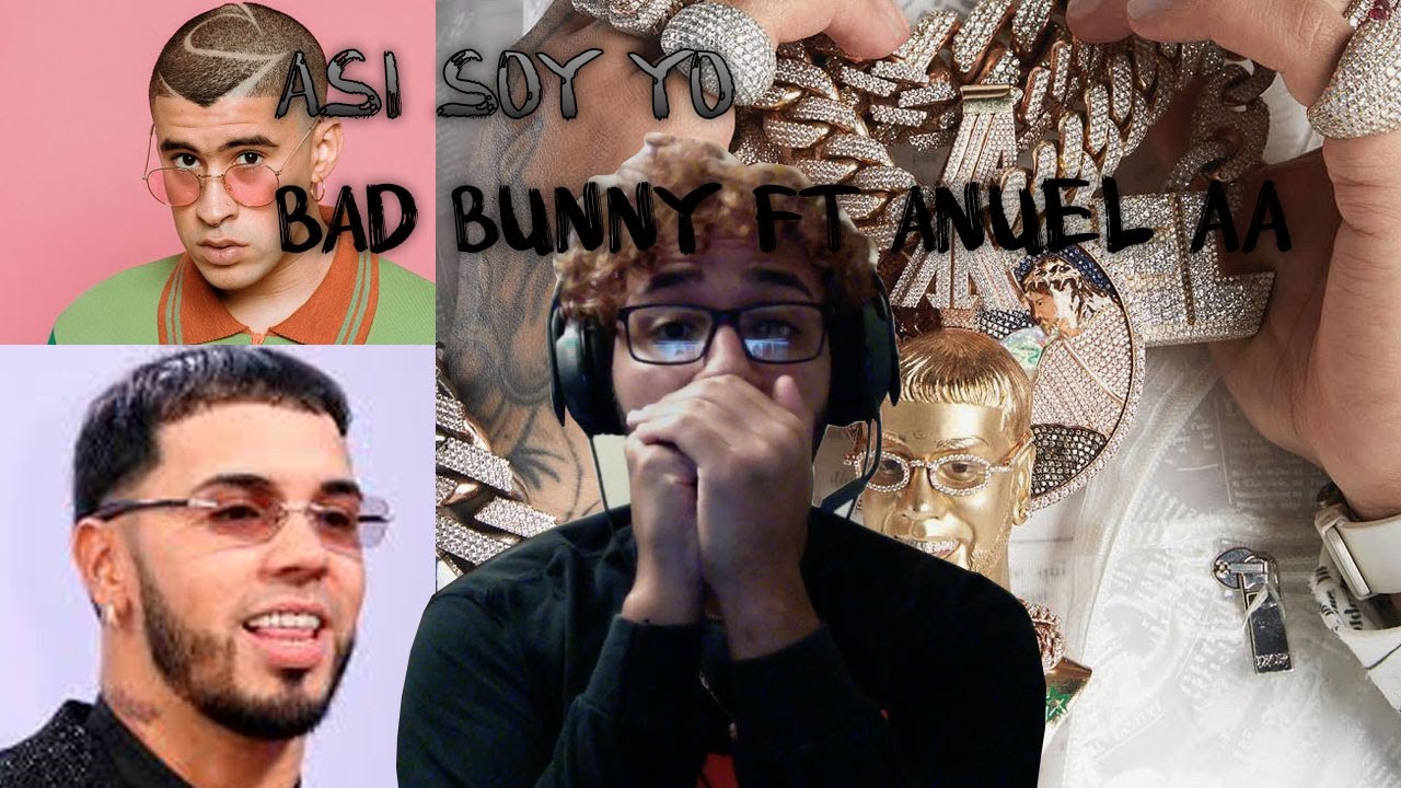 (REACCIÓN) Anuel AA , Bad Bunny - Así Soy Yo (Audio Oficial) - YouTube