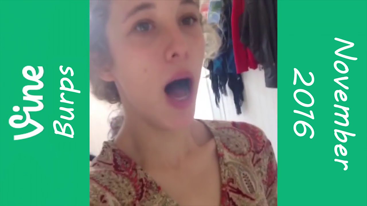 Best Burps From Vine || #38 || October & November 2016 - YouTube