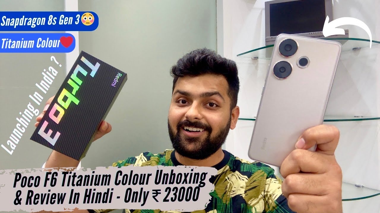 Poco F6 aka Redmi Turbo 3 Unboxing & Detailed Review - Launching In ...