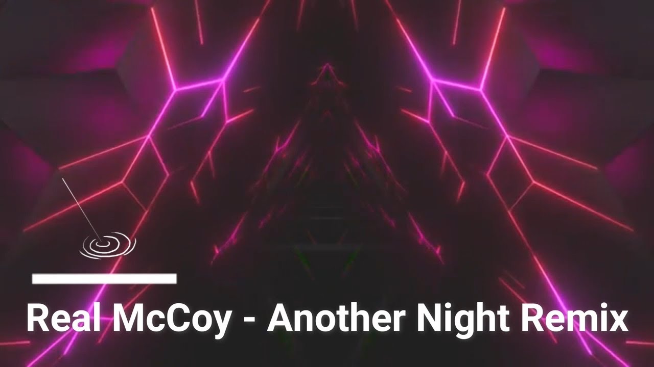 Real McCoy - Another Night Remix - YouTube