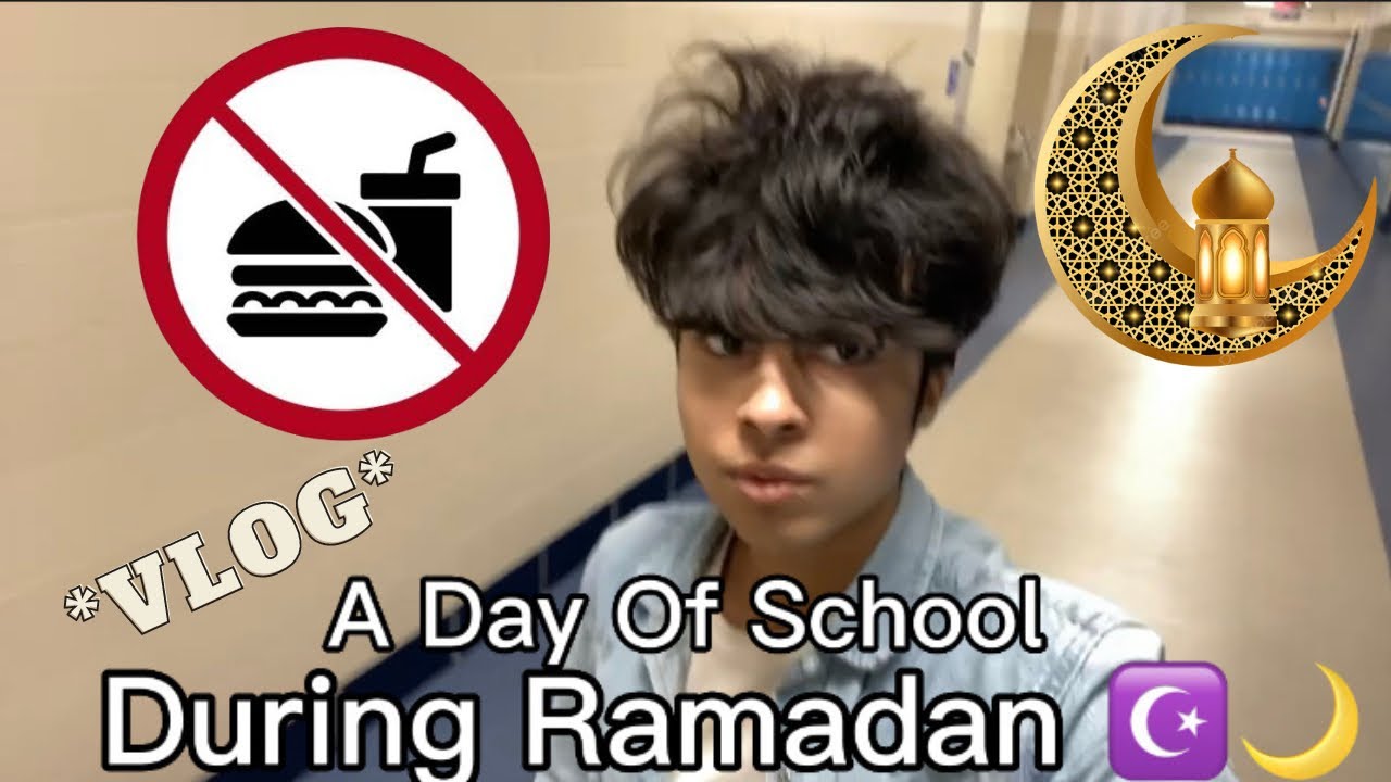 A Day Of School During Ramadan *Ramadan Vlog* - YouTube