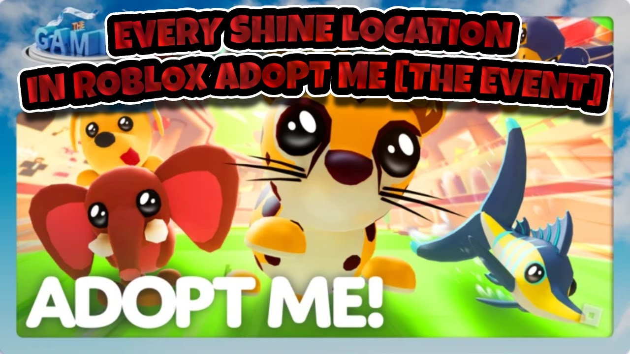 EVERY SHINE INSIDE OF ADOPT ME ROBLOX [THE EVENT] - YouTube