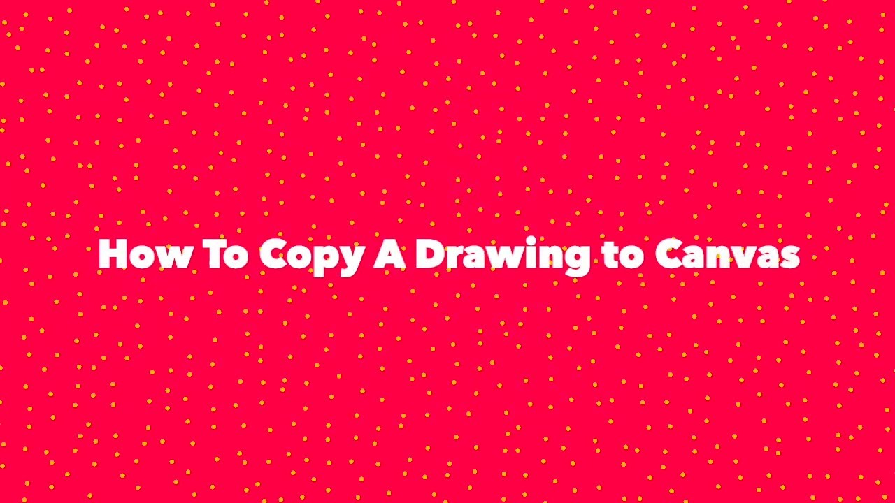 How To Transfer A Drawing To Canvas YouTube how-to-transfer-a-drawing-to-canvas-youtube