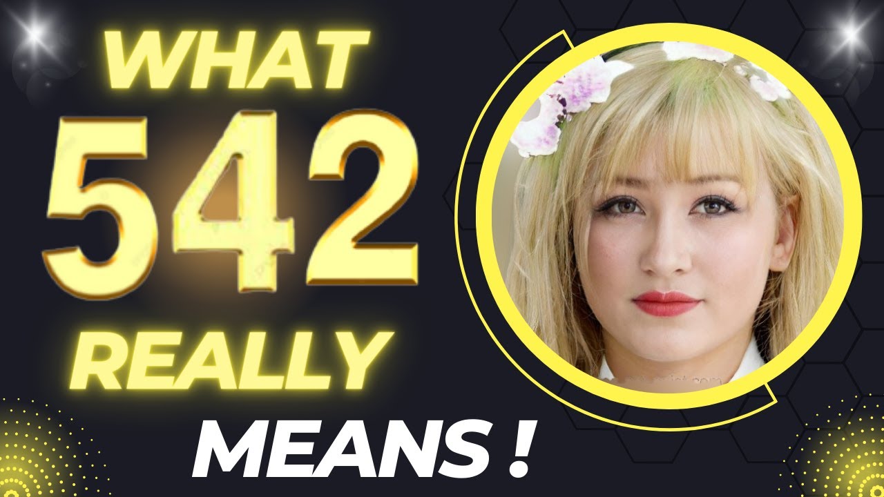 What 542 Really Means ️Why You Keep Seeing ANGEL NUMBER 542 ️{Meaning ...