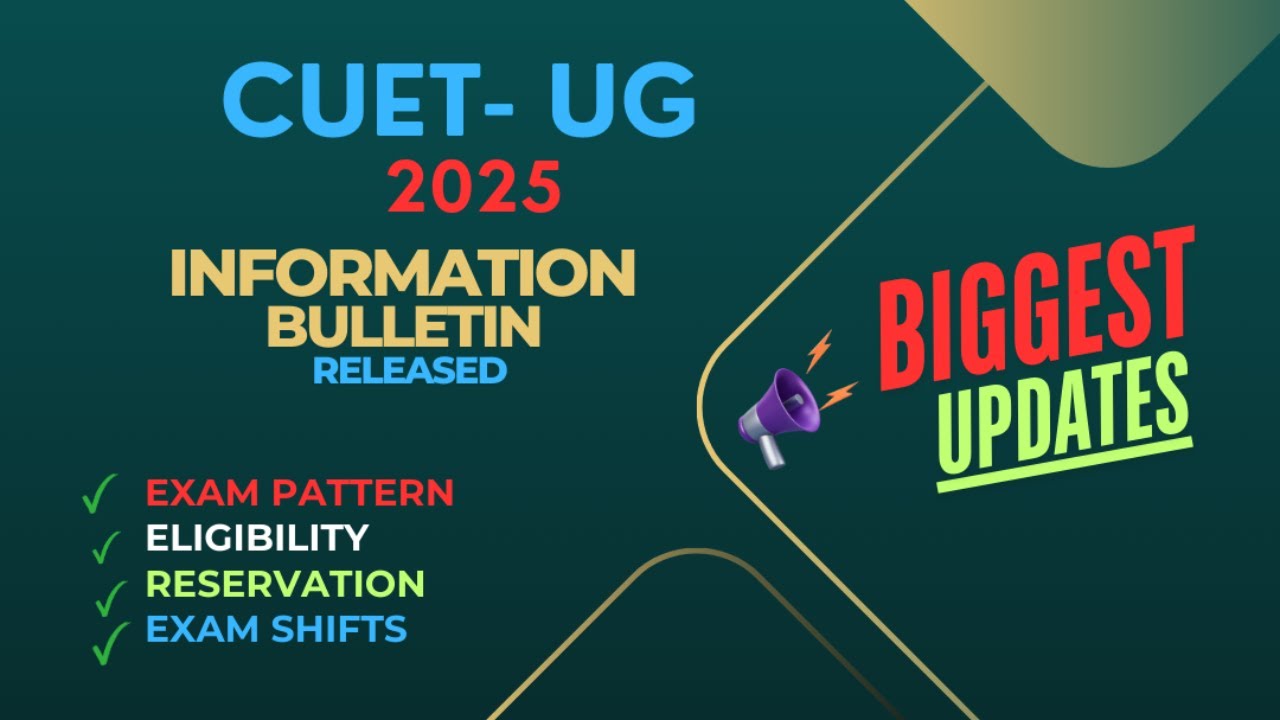 "CUET 2025 Bulletin Out Now: Check Exam Dates, Eligibility, and More ...