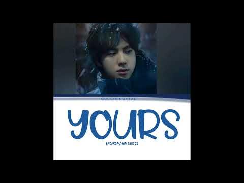 BTS Jin Yours Han/Rom/Eng Lyrics (Jirisan OST Part 4) (방탄손연단 진 Yours 가사) 지리산 OST - YouTube