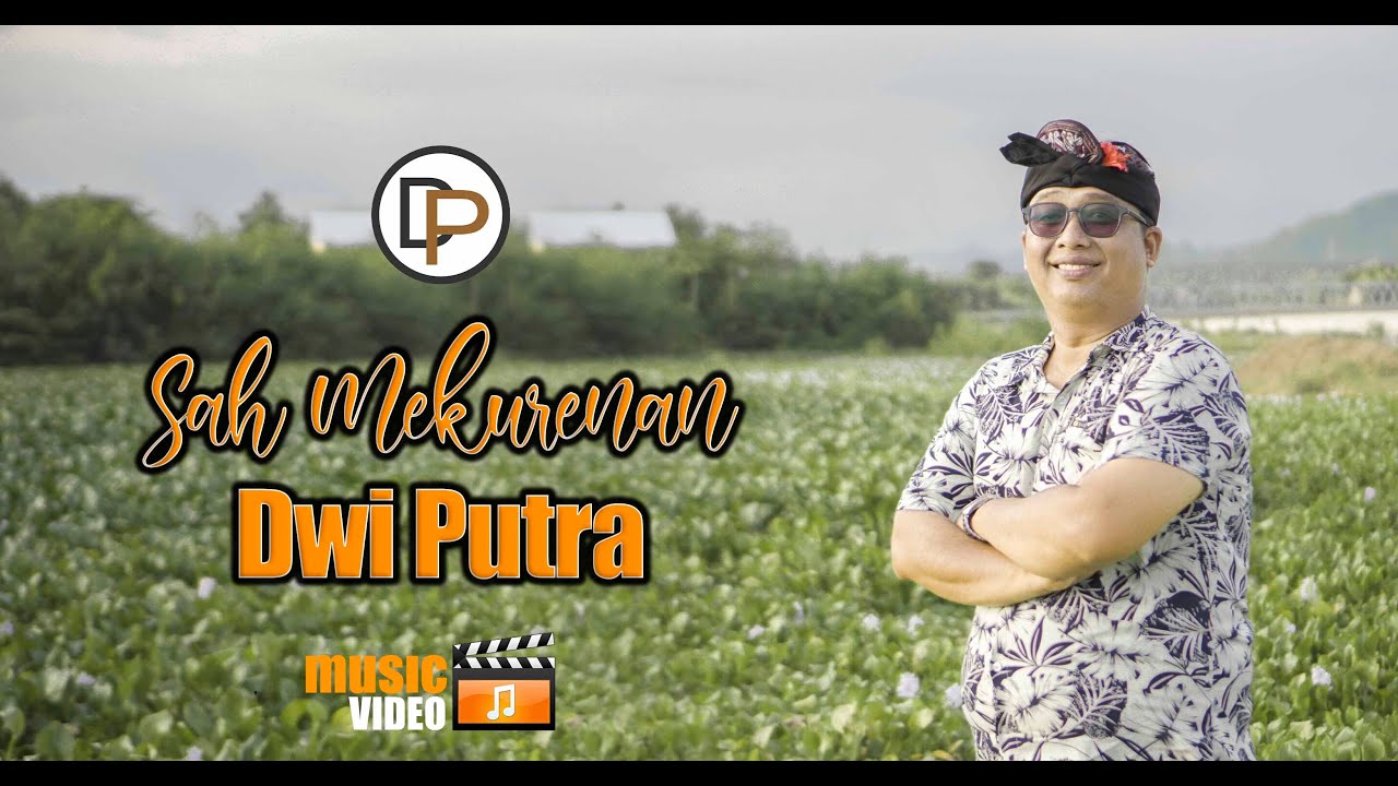 Dwi Putra - Sah Mekurenan - (Official Music Video) - YouTube