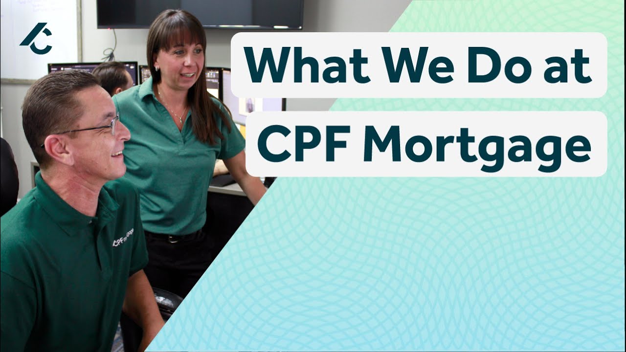 What We Do at CPF Mortgage - YouTube