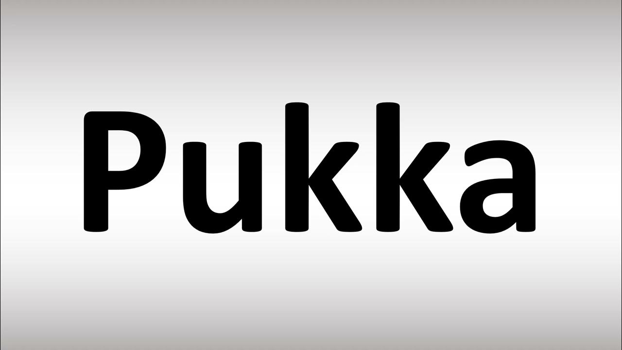 How to Pronounce Pukka - YouTube