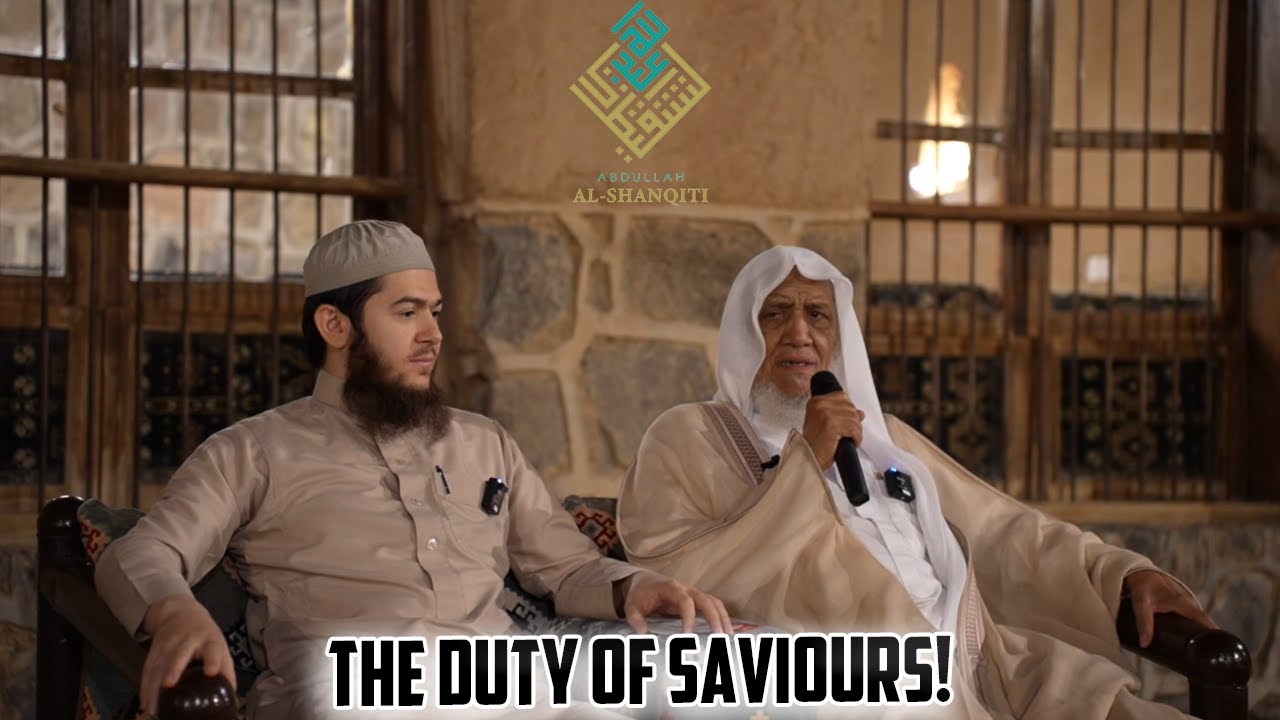 The duty of saviours! - Sheikh Abdullah ash-Shanqiti - YouTube