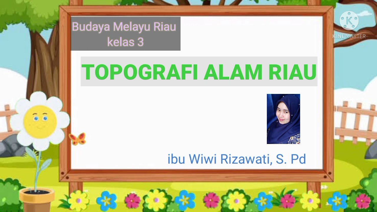 Budaya Melayu Riau kelas 3 || TOPOGRAFI ALAM RIAU - YouTube
