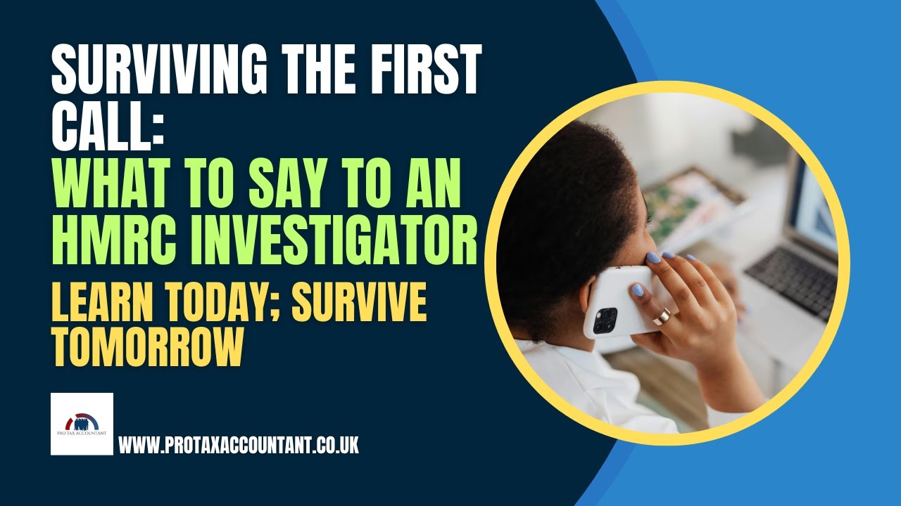 HMRC Investigation Call Tips: What to Say on Your First Contact in the ...