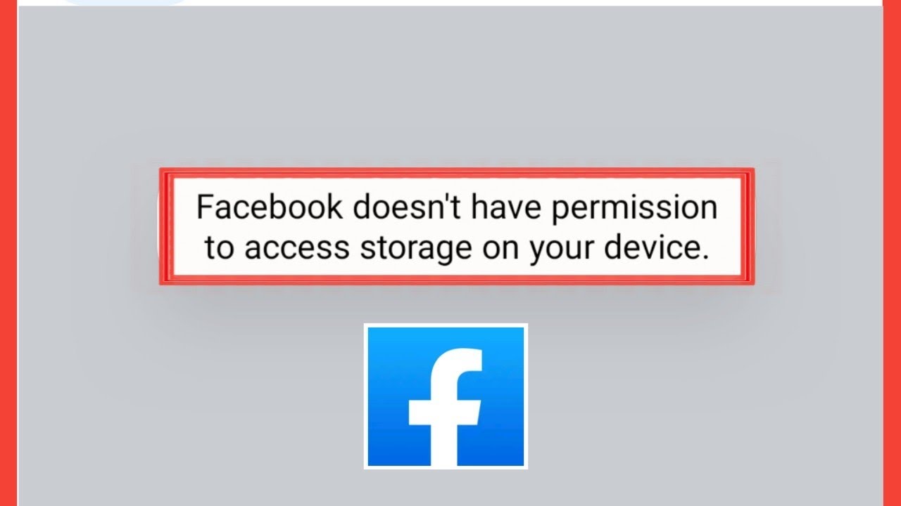 Facebook Doesn't Have Permission To Access Storage On Your Device ...