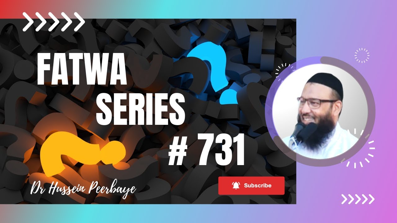 Fatwa Series - #731 | Full Episode | Dr Hussein Peerbaye - YouTube