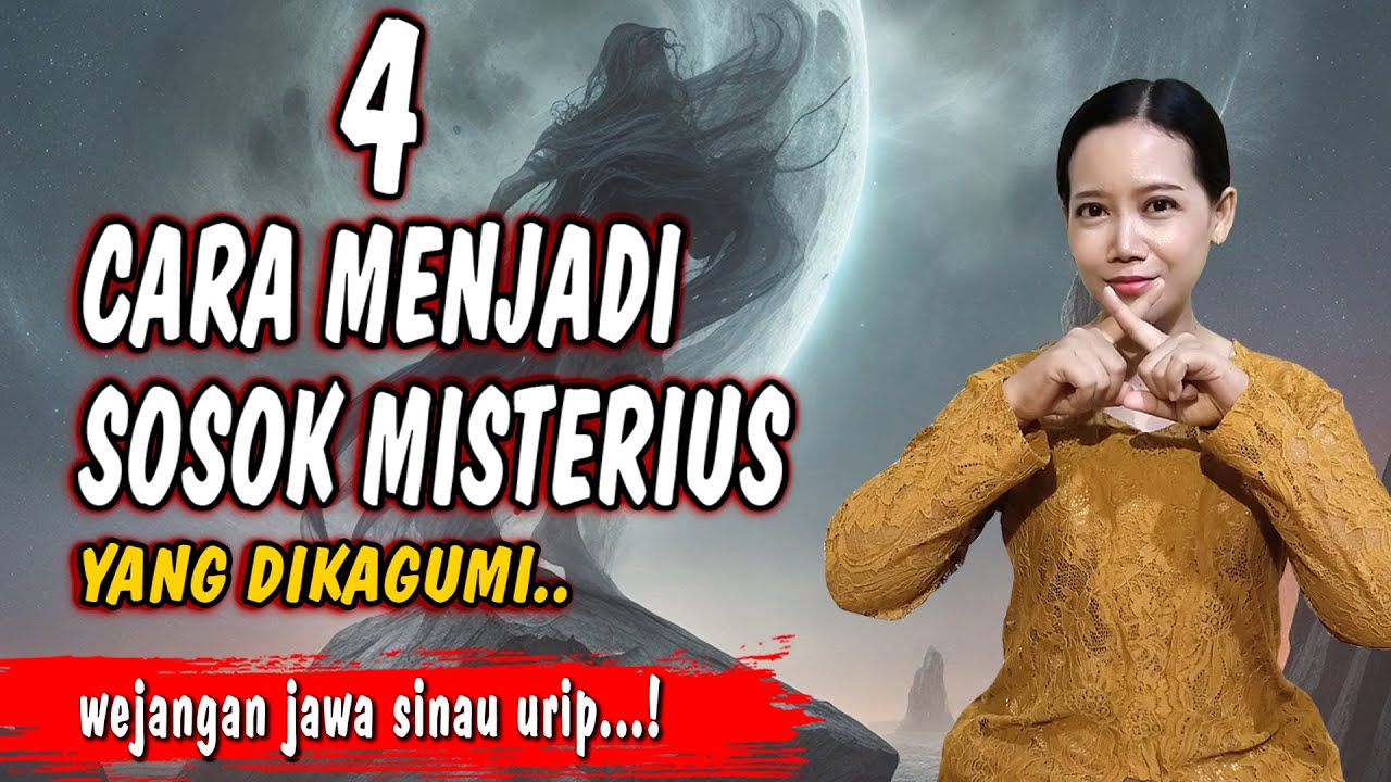 wejangan jawa ilmu hidup...! 4 CARA MENJADI SOSOK MISTERIUS YANG ...