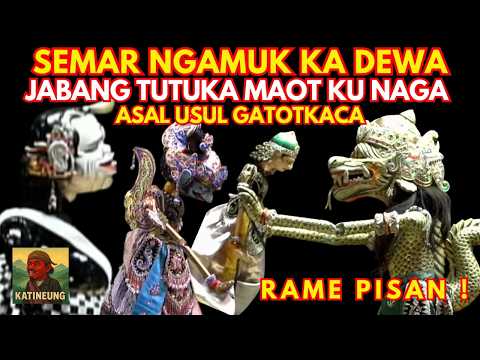 SEMAR NGAMUK KA DEWA !!! JABANG TUTUKA MAOT KU NAGA PERCONA | WAYANG GOLEK ASEP SUNANDAR SUNARYA