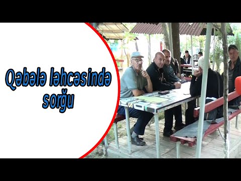 QƏBƏLƏ LƏHCƏSİNDƏ SORĞU