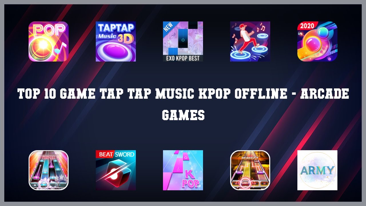 Top 10 Game Tap Tap Music Kpop Offline Android App - YouTube