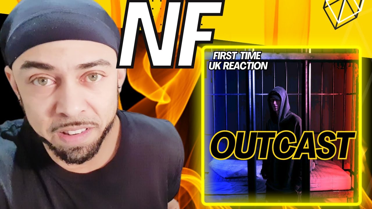 SOO RELATABLE!!! NF - Outcast [FIRST TIME UK REACTION] - YouTube