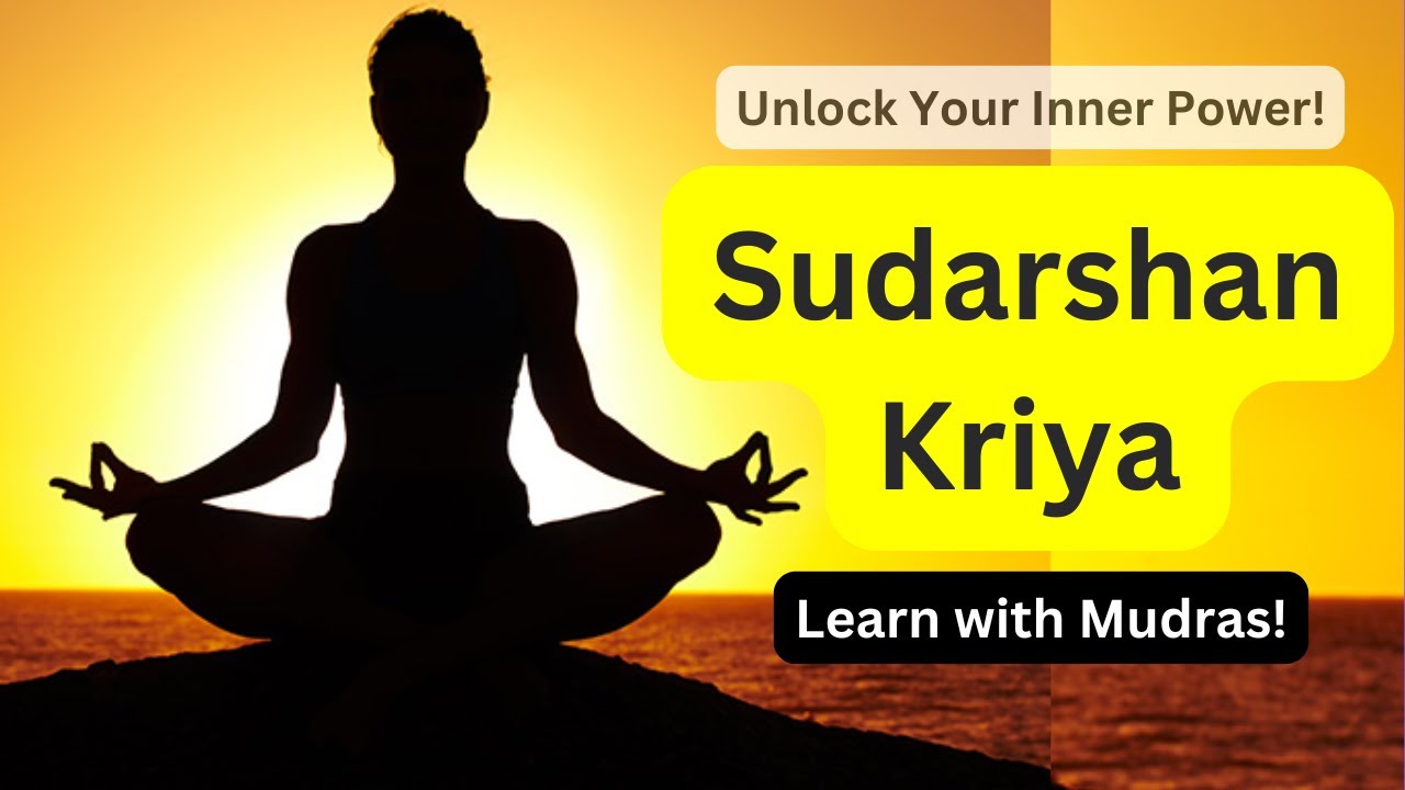 Power of Sudarshan Kriya: Step-by-Step Guide with Mudras & Ujjayi ...