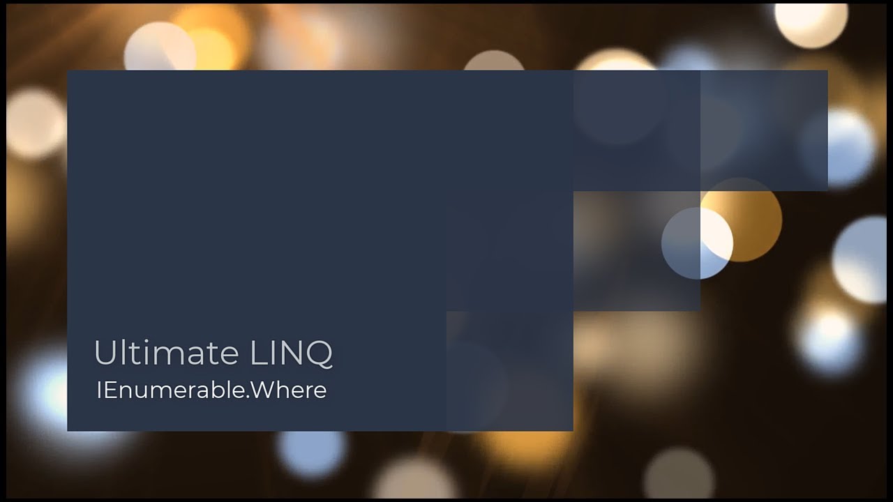 Ultimate LINQ - IEnumerable.Where - YouTube