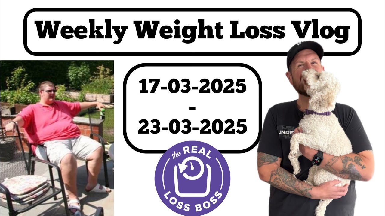 The Real Loss Boss Weekly Weight Loss Vlog 17-03-2025 to 23-03-2025 ...