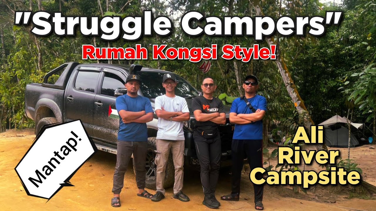 Bachelor camping lagi | Ali River Campsite | Rumah kongsi struggle ...