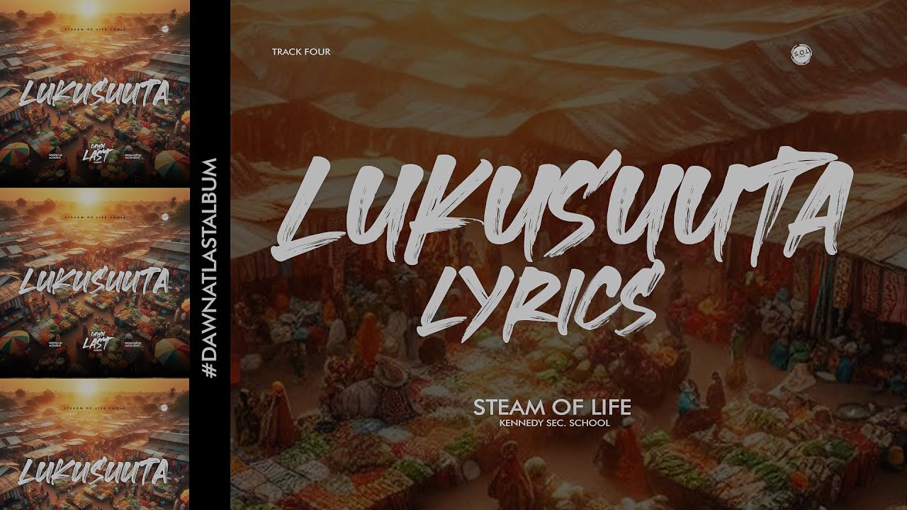 Lukusuuta Lyrics By Stream Of Life Choir, Kennedy Sec. School - YouTube