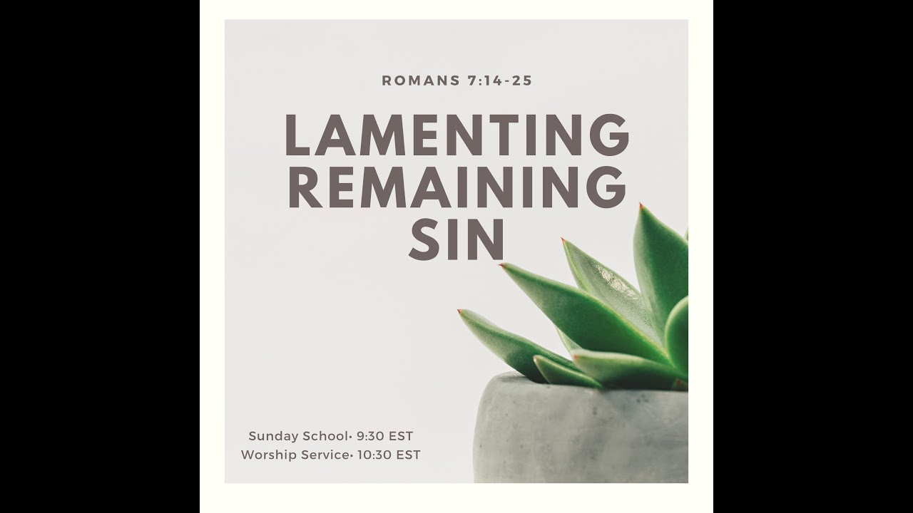 Part 1: Lamenting Remaining Sin - YouTube