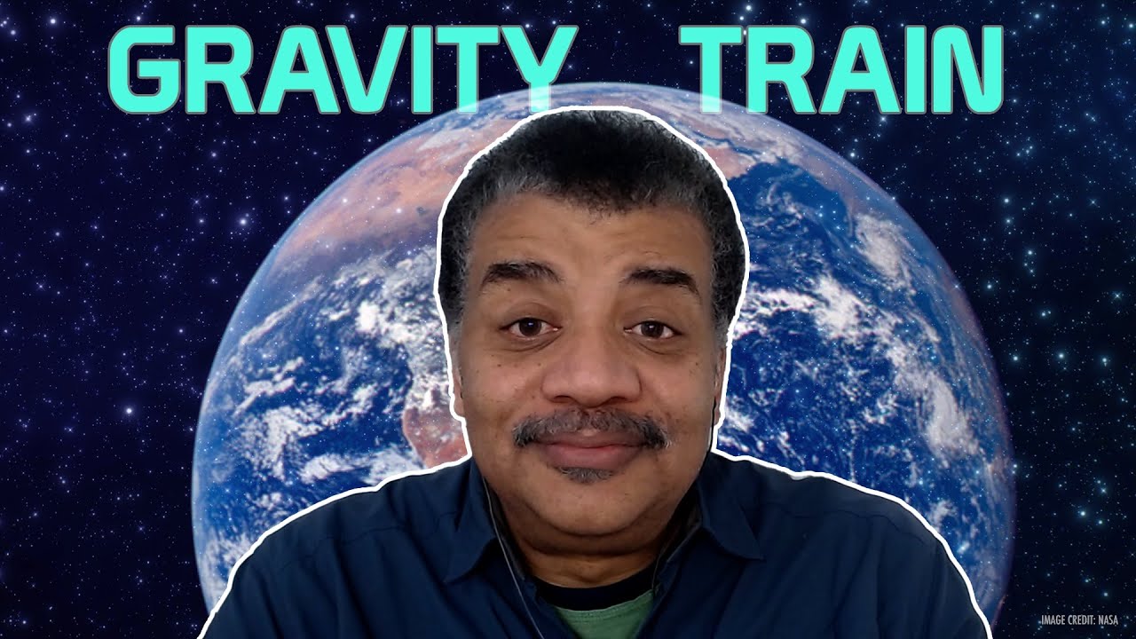 Neil deGrasse Tyson Explains Gravity Trains - YouTube