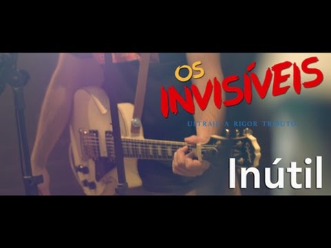 "Inútil" (Ultraje a Rigor) - Os Invisíveis - YouTube