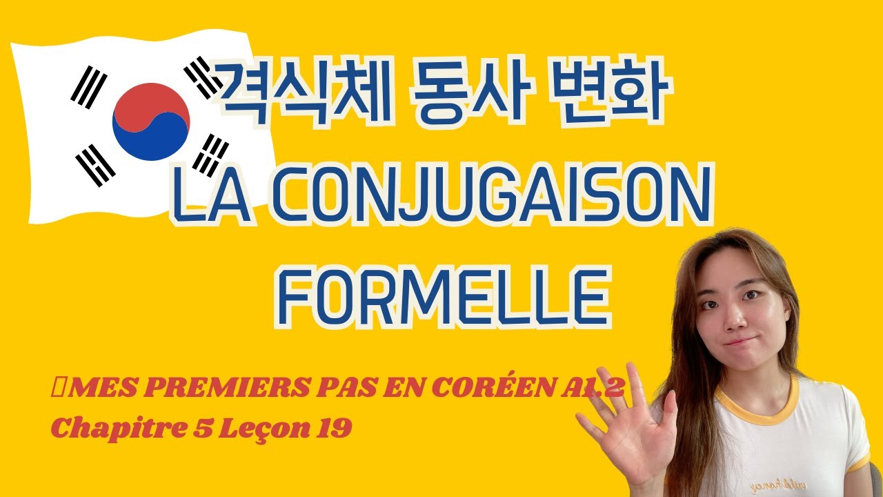 🇰🇷 [Mes premiers pas en Coréen A1.2] Conjugaison formelle au présent ...