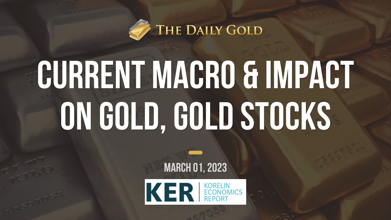 Current Macro & Impact on Gold, Gold Stocks - YouTube