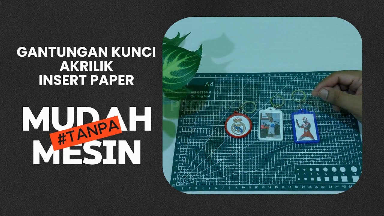 IDE USAHA!!! CARA MEMBUAT GANTUNGAN KUNCI AKRILIK INSERT PAPER MUDAH ...