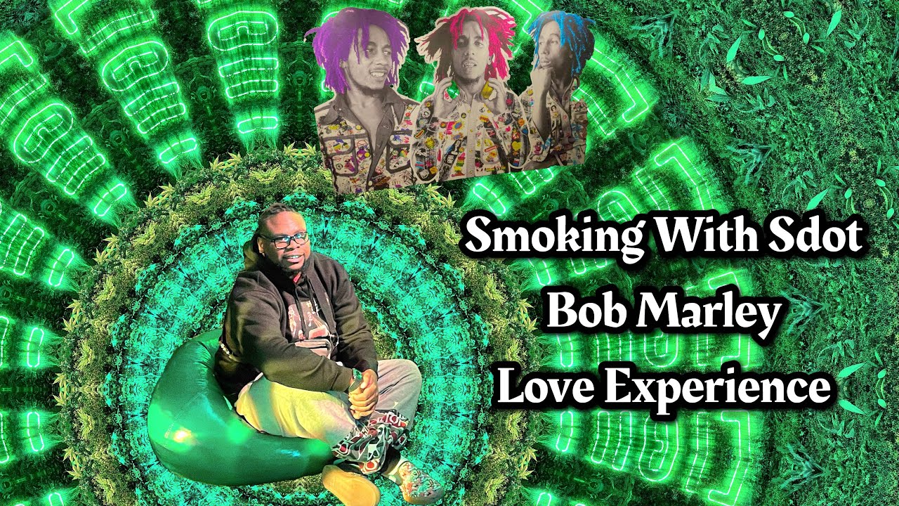 Smoking With Sdot Bob Marley Love Experience Hollywood, California ...