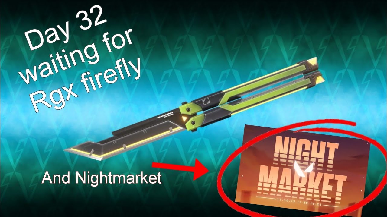 Day 32 of waiting for a Rgx 11z pro firefly skin in Valorant And ...
