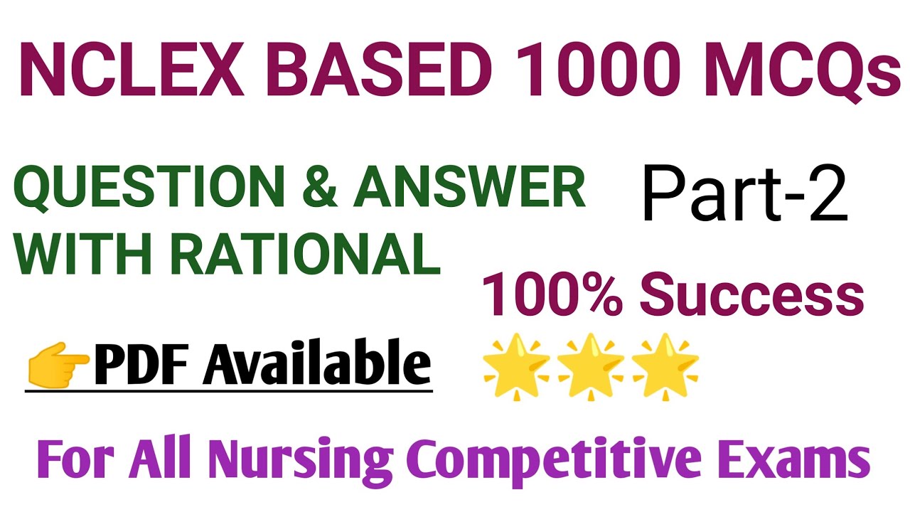 NCLEX Based 1000 MCQs With Rational & PDF || For all Nursing ...