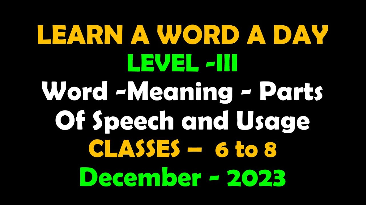 LEARN A WORD A DAY | LEVEL -3 | CLASSES – 6 to 8 | December- 2023 - YouTube
