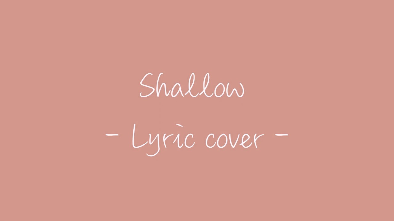 Shallow - Lyric cover - YouTube