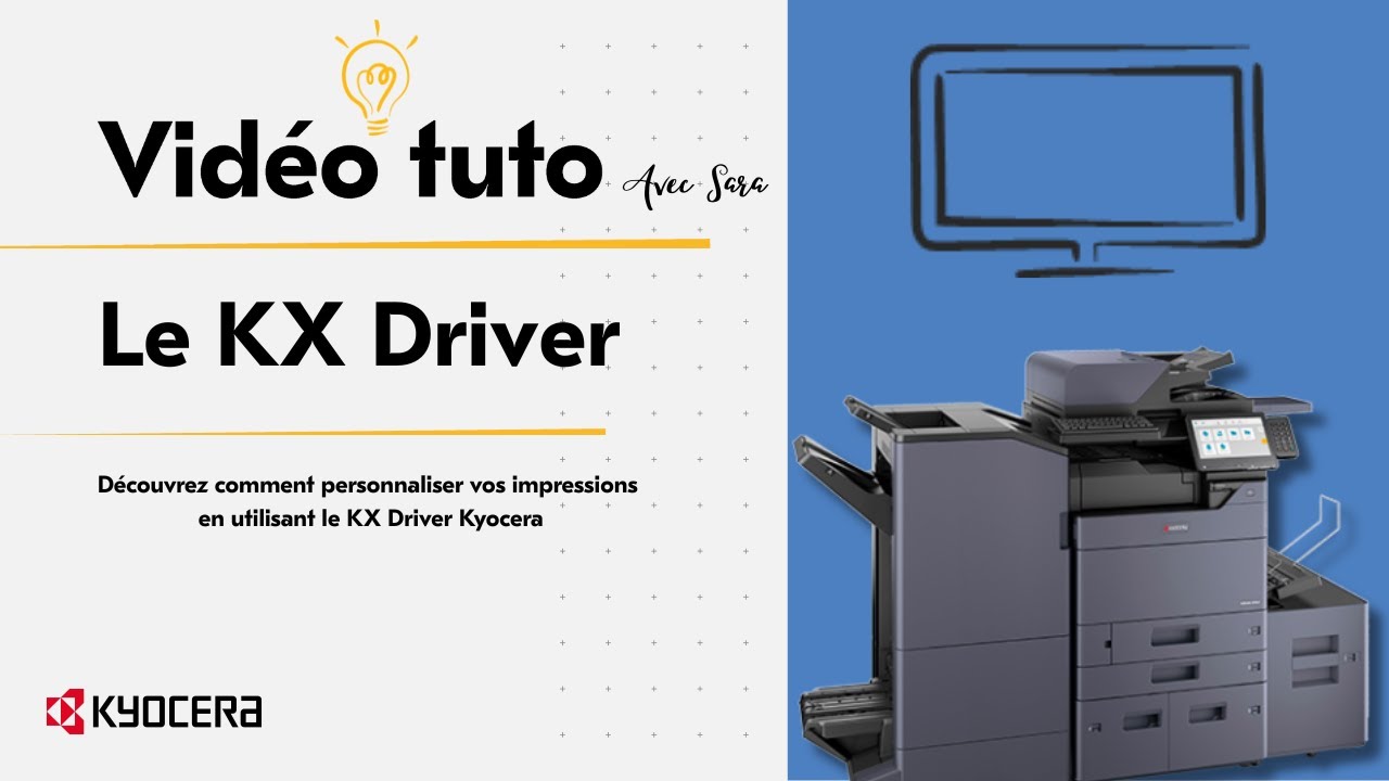 Vidéo tuto : Personnalisez vos impressions avec le KX Driver Kyocera ...
