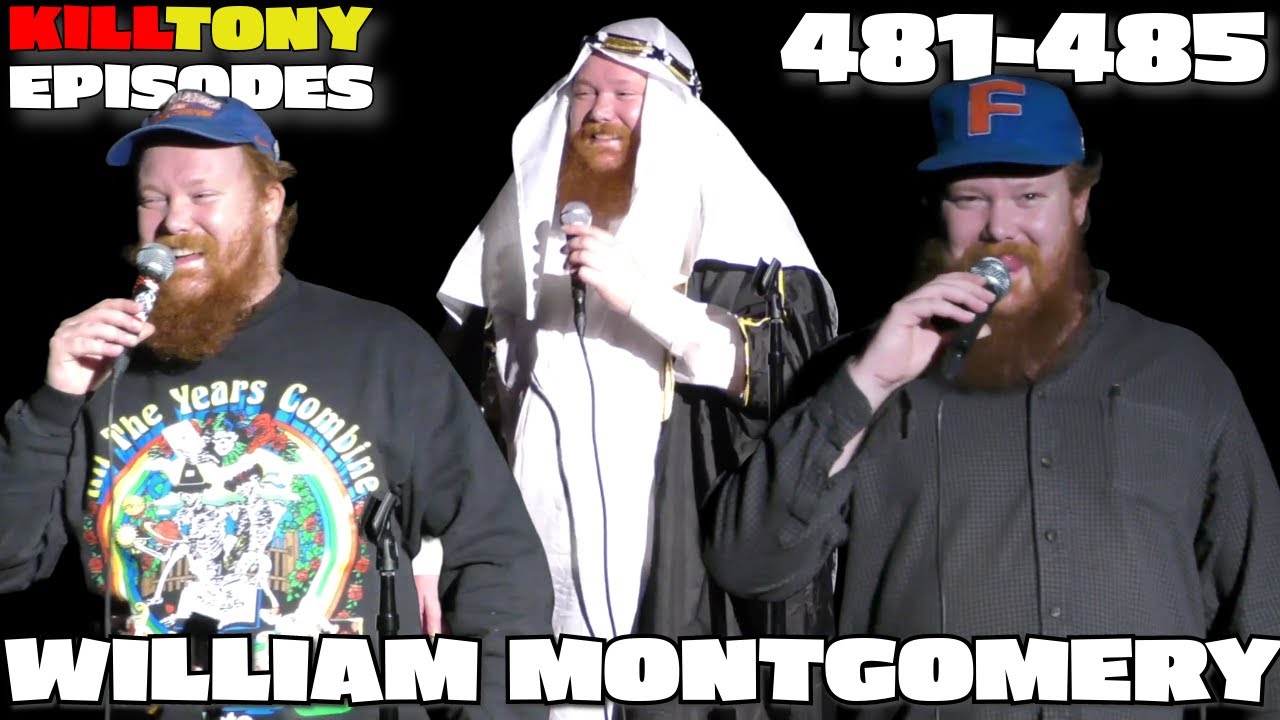 William Montgomery - Kill Tony Episodes - (481-485) - YouTube