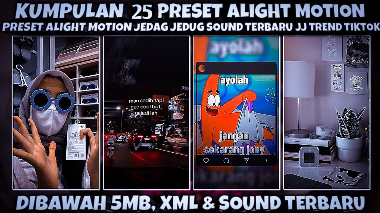 KUMPULAN 25 PRESET ALIGHT MOTION KECE TERBARU 2024 TREND JJ VIRAL TIKTOK DIBAWAH 5MB - YouTube