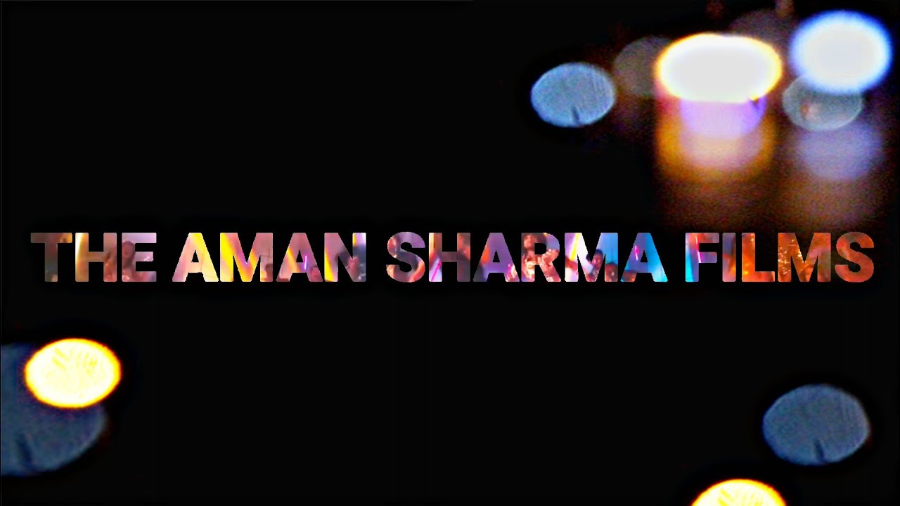 The Aman Sharma Films | Channel Trailer - YouTube