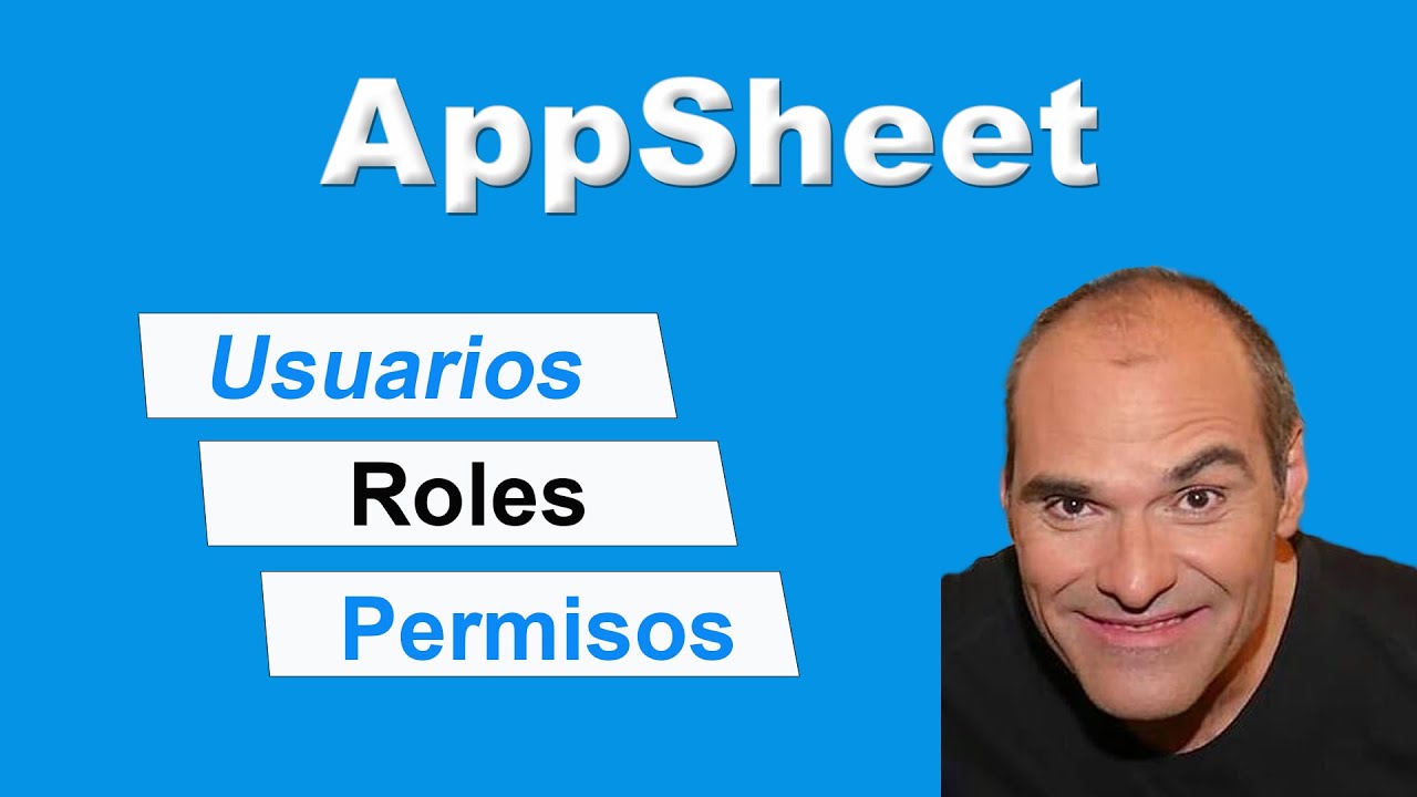 TODO sobre USUARIOS Y PERMISOS AppSheet - YouTube