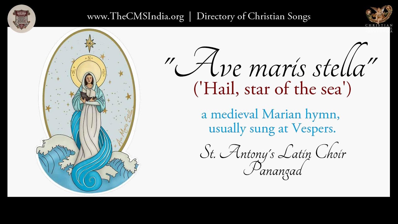 CMSI_DCS 1215: Marian Hymn (Latin)' Ave Maris Stella' - Hail Mary Star ...