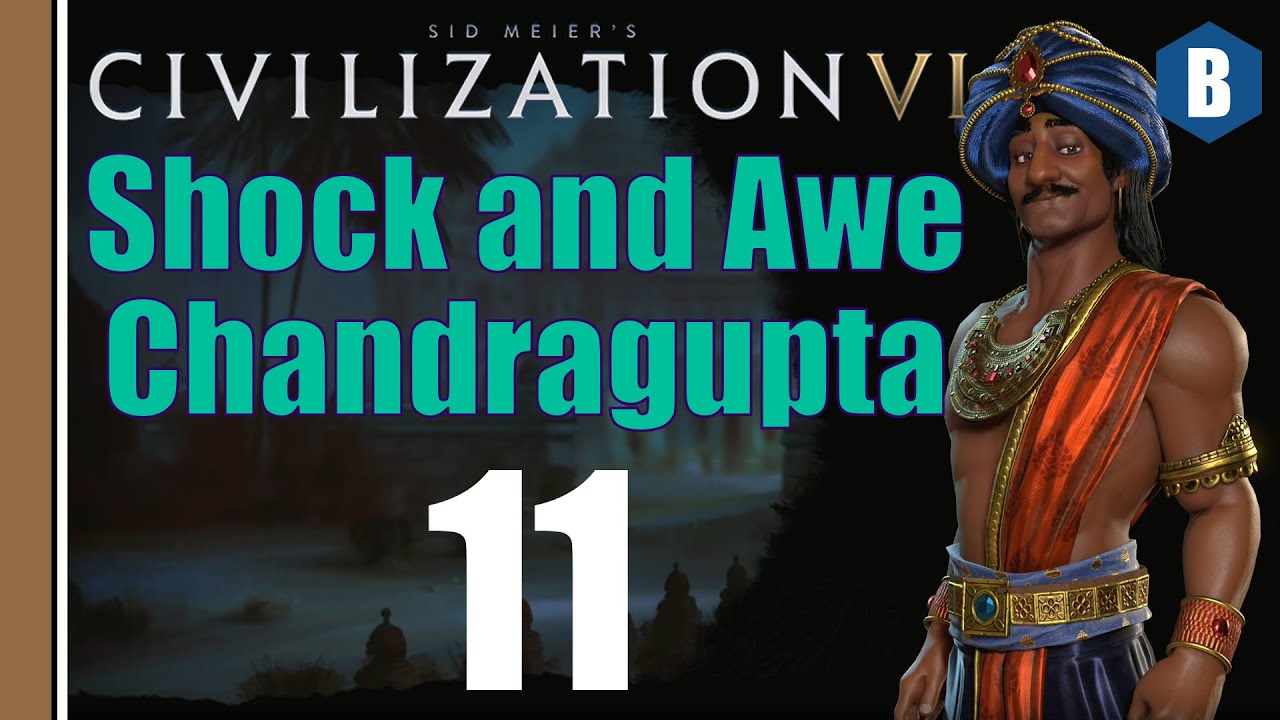 CIVILIZATION 6 - India (Deity) - Shock and Awe Chandragupta - Part 11 ...