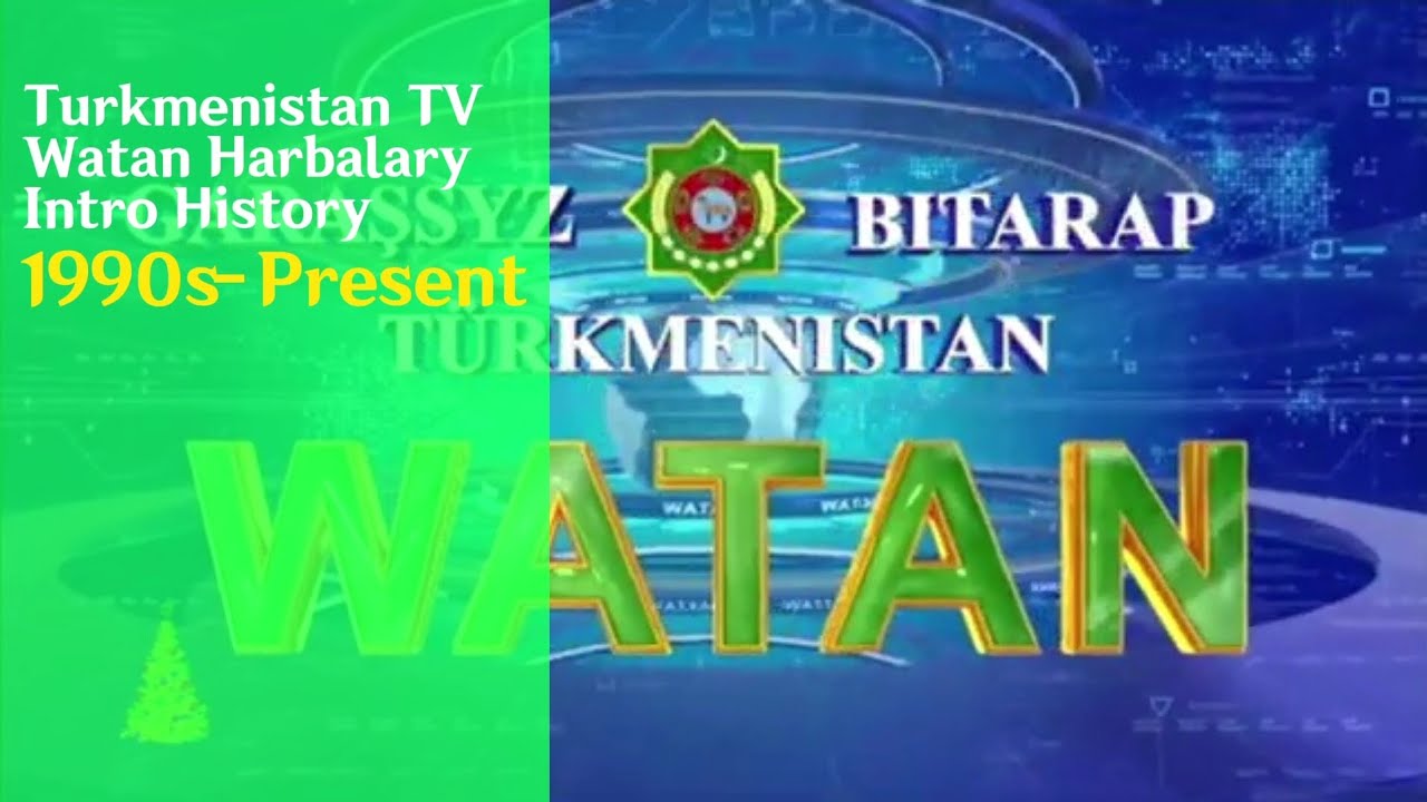 [OUTDATED] Turkmenistan TV Watan Habarlary Intros History Since 1990s - YouTube