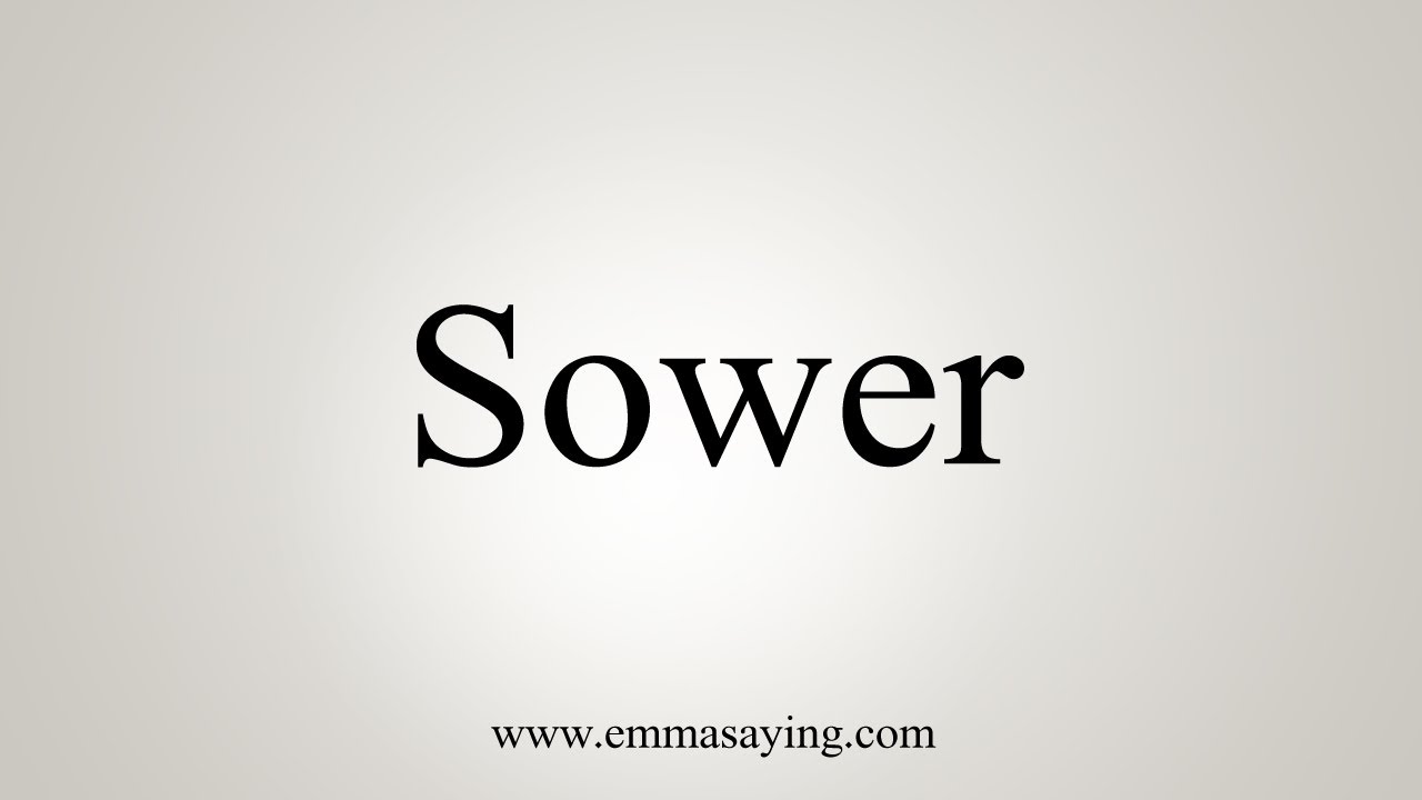 How To Say Sower - YouTube