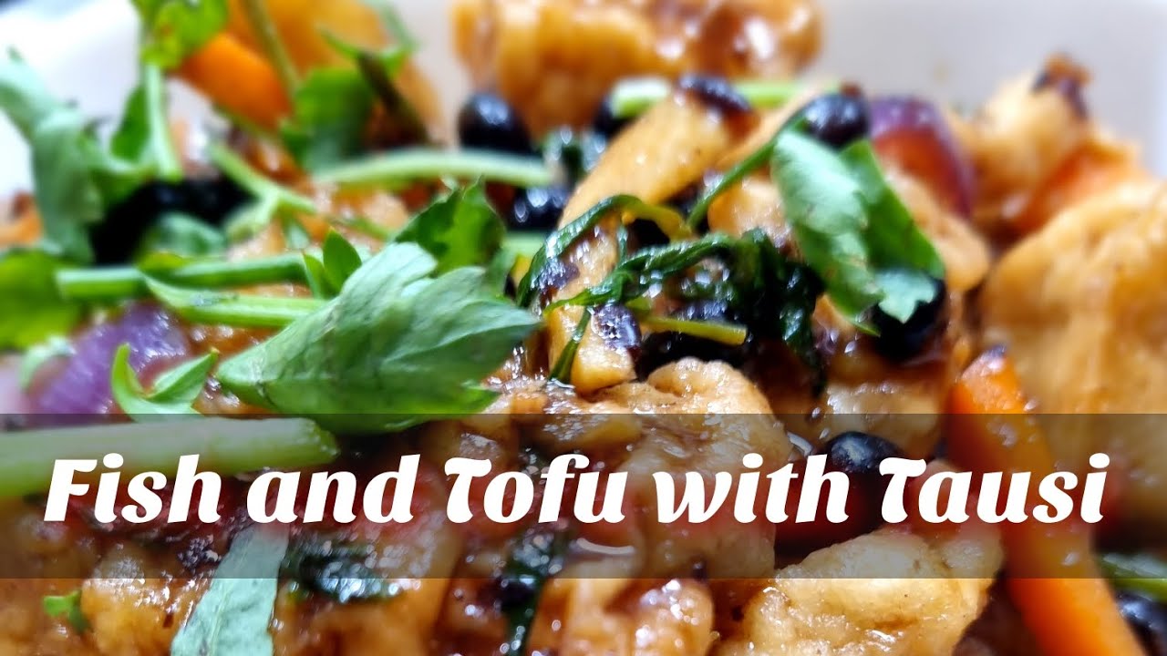 Fish and Tofu with Tausi (@lexzy16) - YouTube